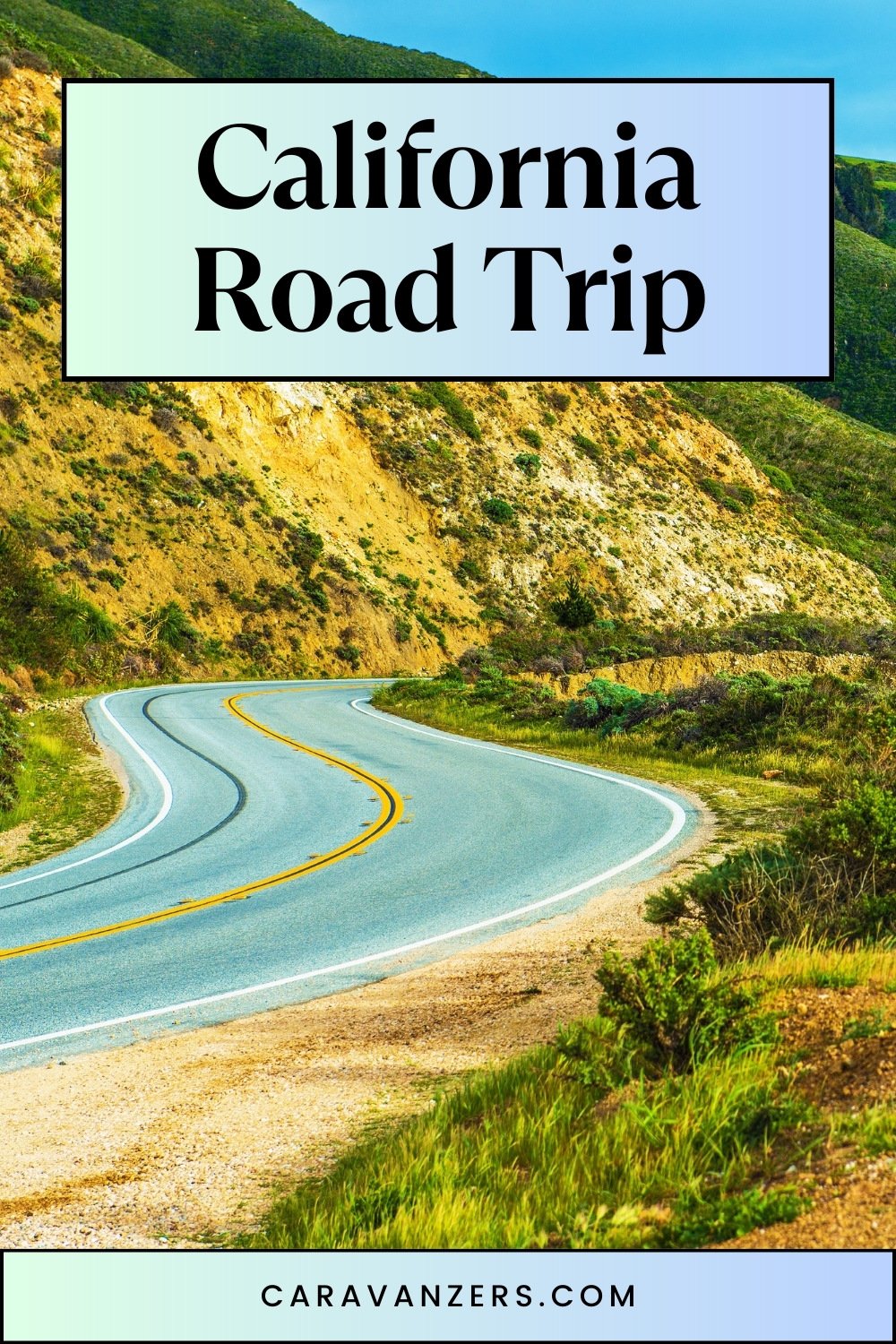 California Travel - Your Ultimate Guide to the Golden State